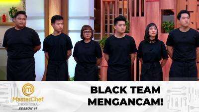 Black Team Mengancam! - MasterChef Indonesia Season 11 - RCTI+