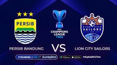 Streaming Persib Bandung vs Lion City Sailors di RCTI+ SuperApp - RCTI+