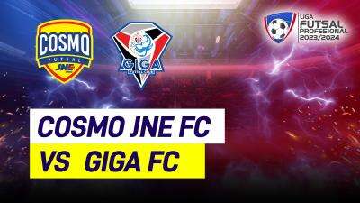 Nonton Live Streaming Liga Futsal Profesional : Cosmo JNE vs Giga FC