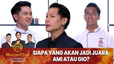 Siapa Yang Akan Jadi Juara, Ami Atau Gio?- MasterChef Indonesia Season ...