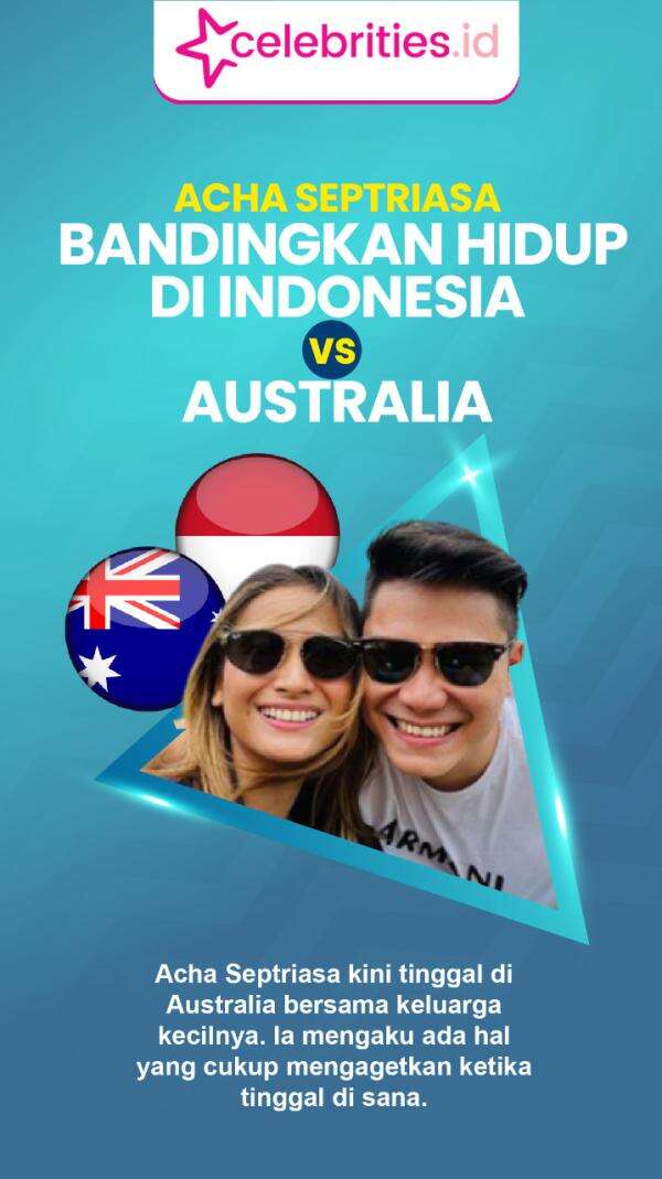 Infografis Acha Septriasa Bandingkan Hidup di Indonesia dan Australia ...