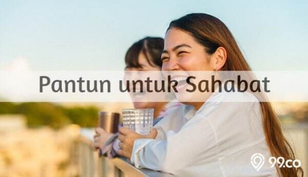 30 Pantun Untuk Sahabat Sejati Yang Penuh Makna Dijamin Bikin Dia