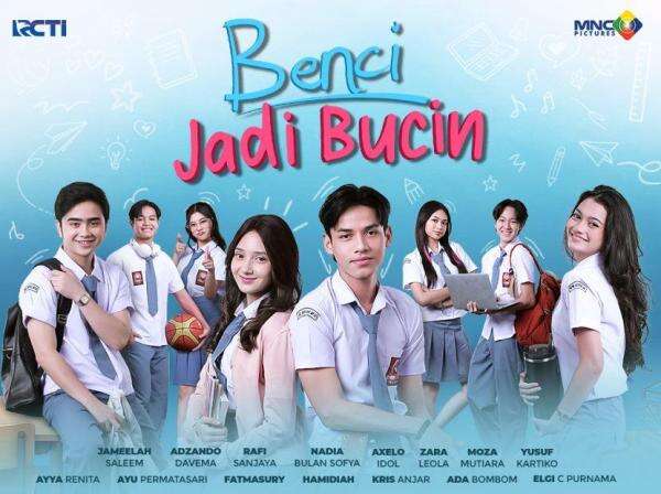 Benci Jadi Bucin, Sinetron Remaja Terbaru RCTI Siap Hadirkan ...